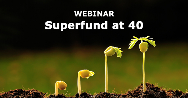 Superfund at 40—The Future of Superfund: Has the Mission Expanded, and ...